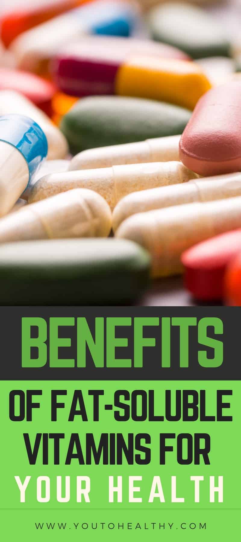 What Are The Benefits Of Fat Soluble Vitamins Youtohealthy